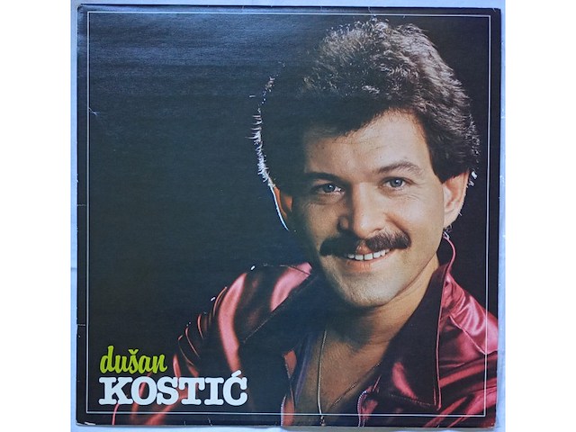 DUSAN KOSTIC - DUSAN KOSTIC