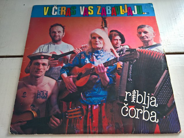 RIBLJA ČORBA - Večeras Vas Zabavljaju Muzičari... (LP)