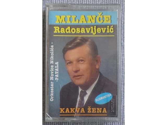 Milanče Radosavljević - Kakva žena