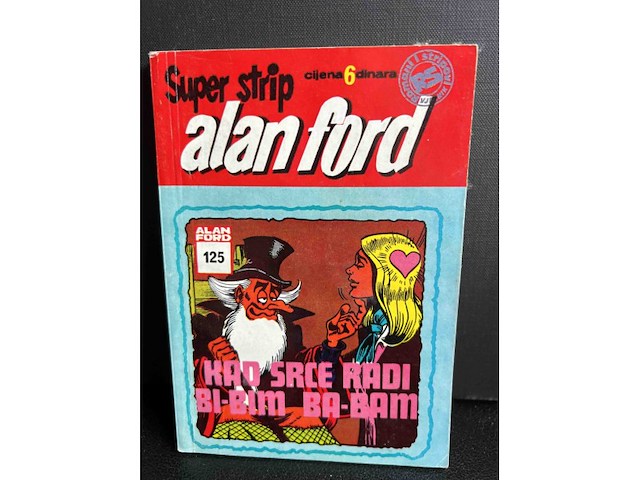 ALAN FORD 125 - KAD SRCE RADI BI-BIM BA-BAM