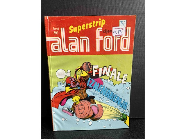 Alan Ford 391 - Finale iznenađenja