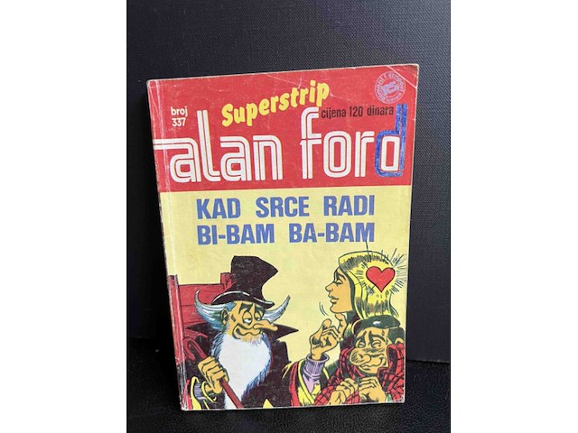 ALAN FORD 337 - KAD SRCE RADI BI BAM BA BAM