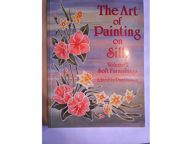 THE ART OF PAINTING ON SILK SOFT FURNISHING