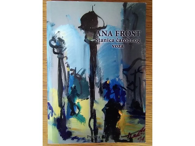 Ana Frost - Stanica čarobnog voza
