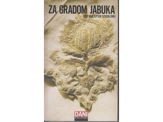 ZA GRADOM JABUKA /200 NAJLEPŠIH SEVDALINKI - perfekT