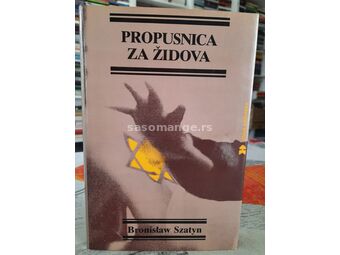 Propusnica za Židova - Bronislaw Szatyn