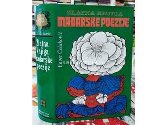 Zlatna knjiga mađarske poezije - Enver Čolaković