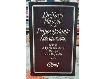 Pripovijedanje kao opsesija - Dr Novo Vuković