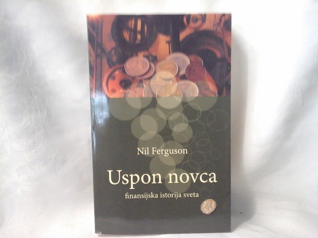 Uspon novca Nil Ferguson finansijska istorija sveta