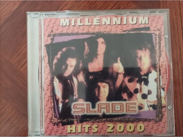 Millennium slade hits 2000