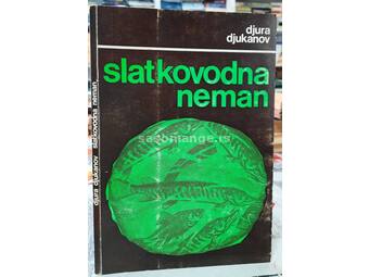 Slatkovodna neman - Đura Đukanov