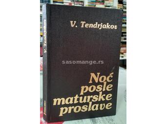 Noć posle maturske proslave - Vladimir Tendrjakov