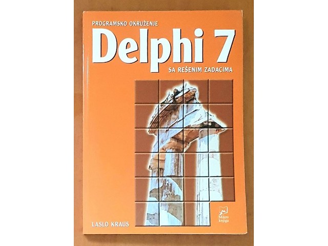 Programsko okruženje Delphi 7 sa rešenim z. Laslo Kraus