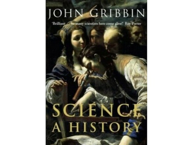 Gribbin History of Science 1543 - 2001 - Istorija nauke