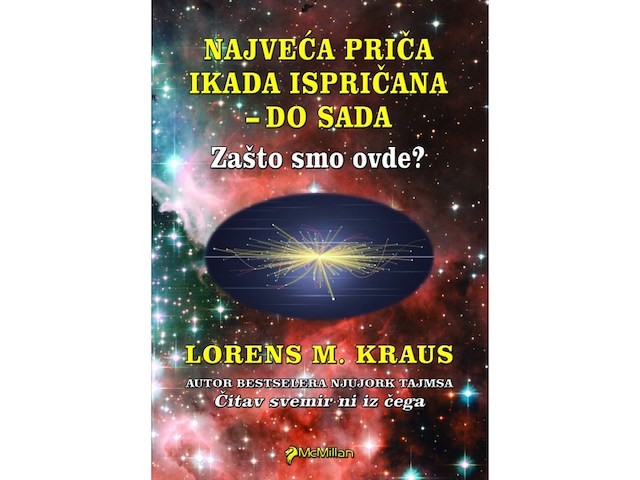 NAJVEĆA PRIČA IKADA ISPRIČANA - Lorens M. Kraus