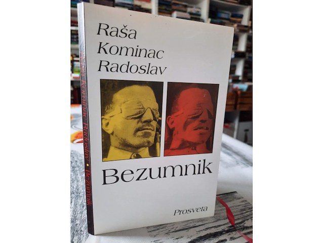 Bezumnik - Raša Kominac Radoslav