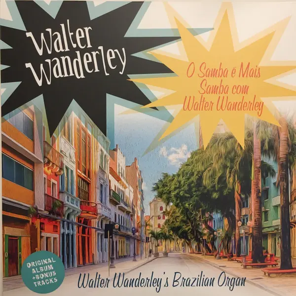 WALTER WANDERLEY - O Samba É Mais Samba Com Walter Wanderley