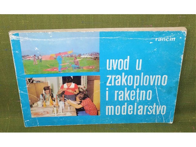 UVOD U ZRAKOPLOVNO I RAKETNO MODELARSTVO