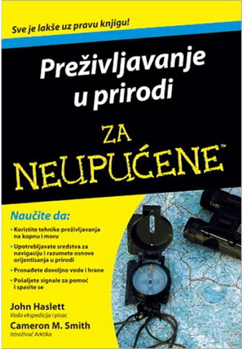 Preživǉavanje u prirodi za neupućene – John Haslett, Cameron M. Smith