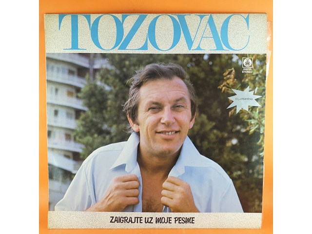 Tozovac ‎– Zaigrajte Uz Moje Pesme, LP