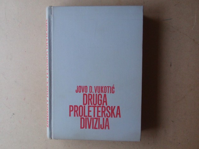 Jovo D. Vukotić - DRUGA PROLETERSKA DIVIZIJA