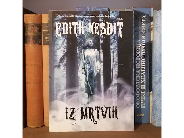 IZ  MRTVIH  (Horor priče)  Edith Nesbit