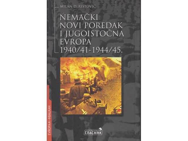 NEMAČKI NOVI POREDAK I JUGOISTOČNA EVROPA 1940/41 1944/