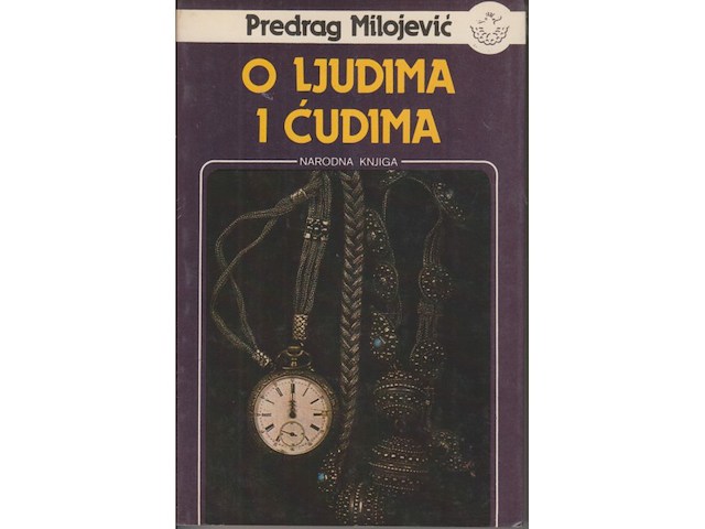 PREDRAG MILOJEVIĆ / O LJUDIMA I ĆUDIMA - perfektttttttT