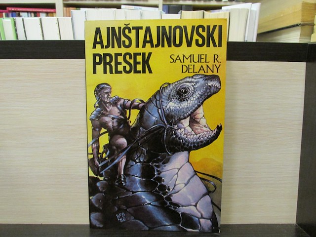 AJNŠTAJNOVSKI PRESEK - Samuel R. Delany