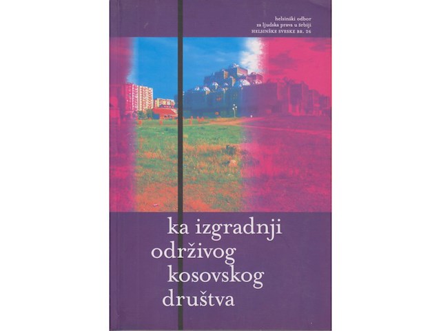 KA IZGRADNJI ODRŽIVOG KOSOVSKOG DRUŠTVA