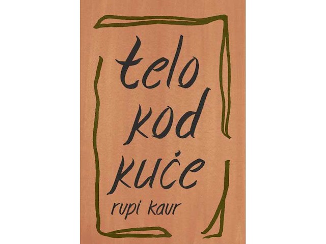 Telo kod kuće - Rupi Kaur