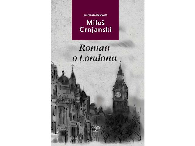 Roman o Londonu - Miloš Crnjanski