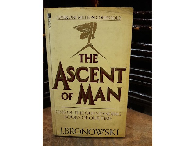 The  Ascent  of Man-J.Bronowski