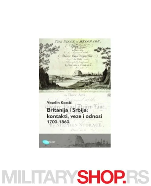 Britanija i Srbija: kontakti veze i odnosi 1700-1860