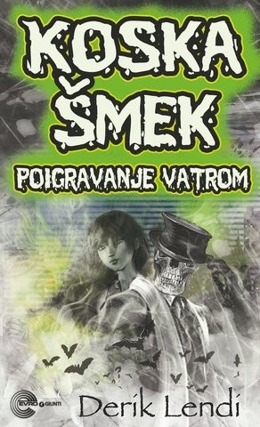 Koska Šmek 2: Poigravanje vatrom - Derik Lendi