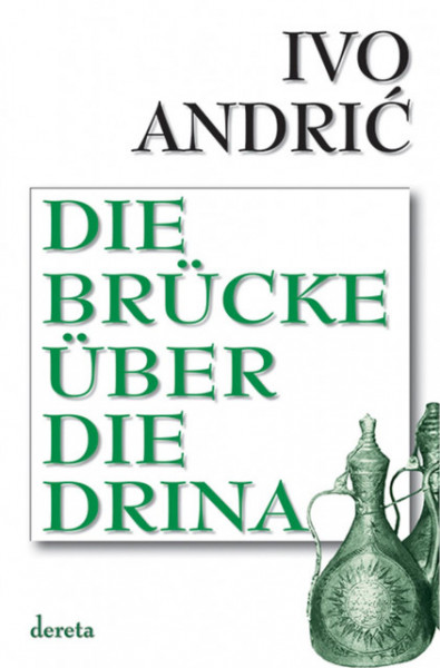 Die Brücke über die Drina - Ivo Andrić