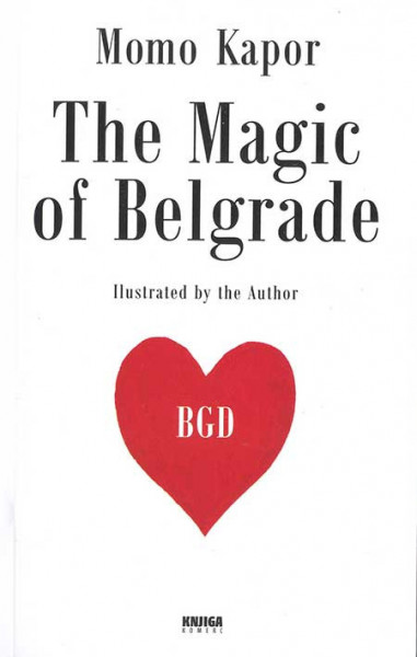 The magic of Belgrade - Momo Kapor