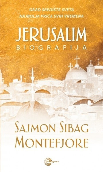 Jerusalim - Sajmon Sibag Montefjore