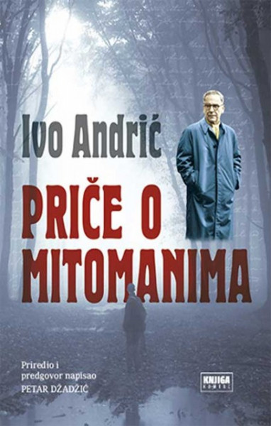 Priče o mitomanima - Ivo Andrić