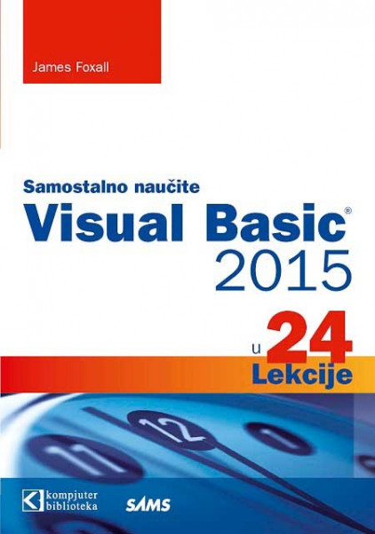 Visual Basic 2015 u 24 lekcije - James Foxall