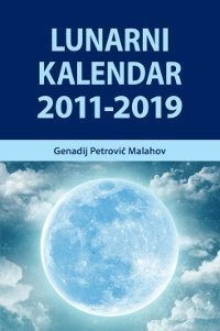 Lunarni kalendar 2011 - 2019 - Genadij Petrovič Malahov