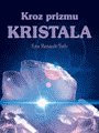 Kroz prizmu kristala - Ena Reno Tot