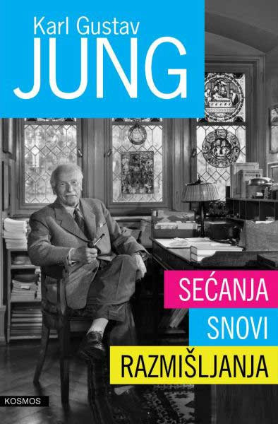 Sećanja, snovi, razmišljanja - Karl Gustav Jung