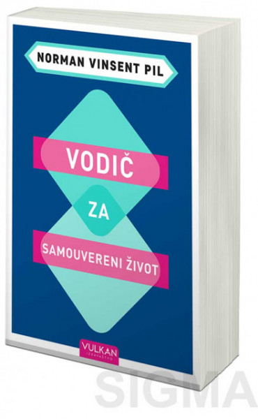 Vodič za samouvereni život - Norman Vinsent Pil