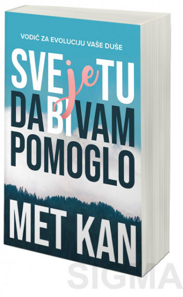 Sve je tu da bi vam pomoglo - Met Kan