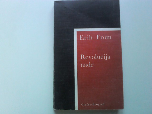 Erih From - Revolucija nade