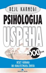 PSIHOLOGIJA USPEHA: DESET KORAKA DO KVALITETNIJEG ŽIVOTA