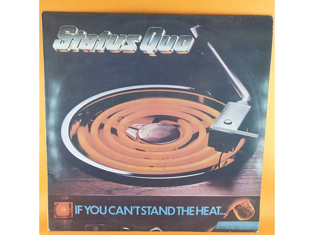 Status Quo ‎– If You Can`t Stand The Heat..., LP