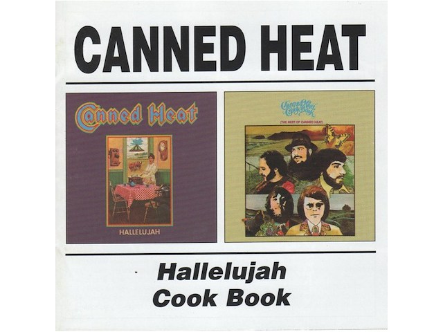 Canned Heat – Hallelujah  / Cook Book  CD
