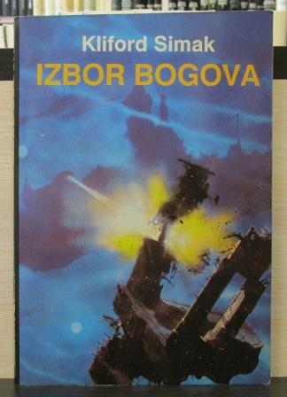 IZBOR BOGOVA – KLIFORD SIMAK